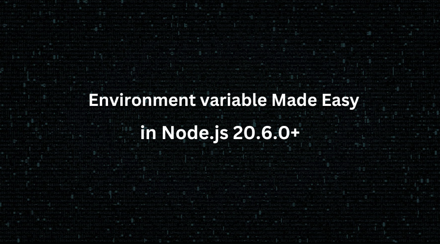 Simplify Env Variable Management in Node.js v20.6.0+ | by Vignesh ... Simplify Env Variable Management in Node.js v20.6.0+ | by Vignesh ...