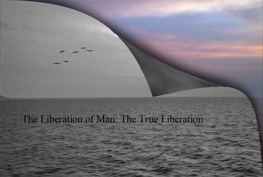 The Liberation of Man: The True Liberation | by wholenous | Medium
