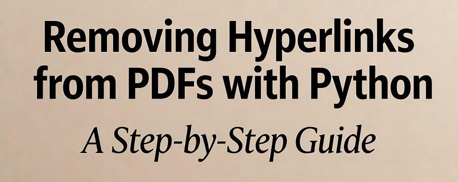 Programmatically Removing Hyperlinks from PDFs with Python | by Alle Y | Oct, 2025 | Medium