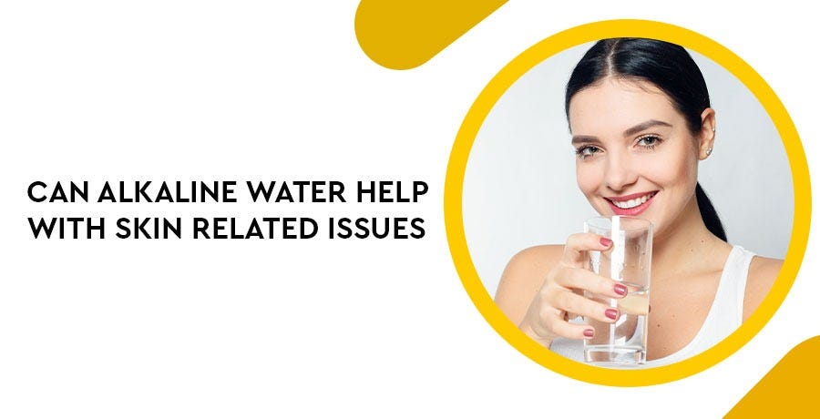 The Best Ways Alkaline Water Can Help with Skin-Related Issues ...