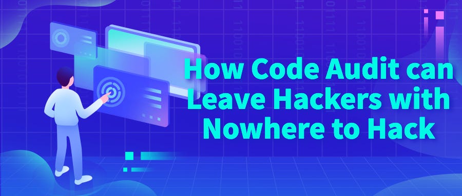 How Code Audit can Leave Hackers with Nowhere to Hack | by ælf | aelf ...