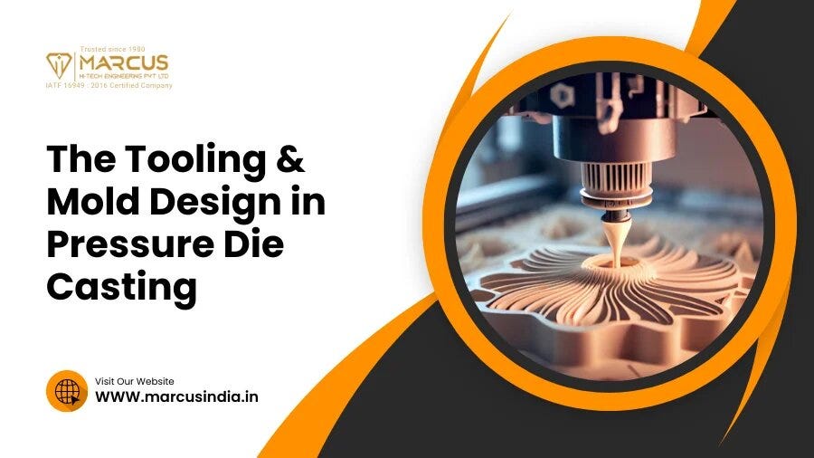 The Importance of Tooling and Mold Design in Pressure Die Casting | by ...