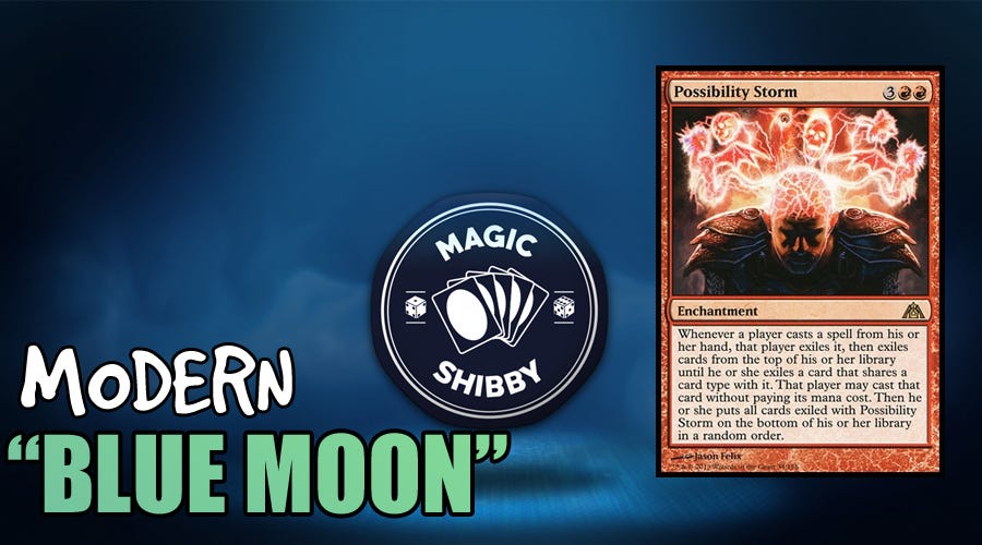 [Modern] Possibility Storm Blue Moon | by Magicshibby | Medium