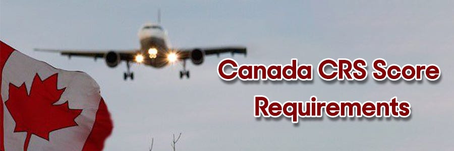 Canada CRS Score Requirements: Your Path to Permanent Residency | by ...