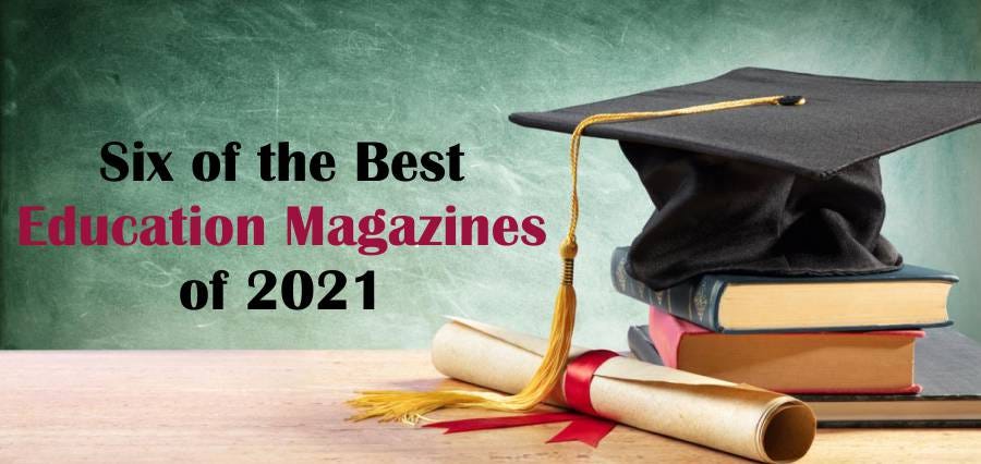 Six of the Best Education Magazines of 2021! +14157386899 | by Loganwal ...