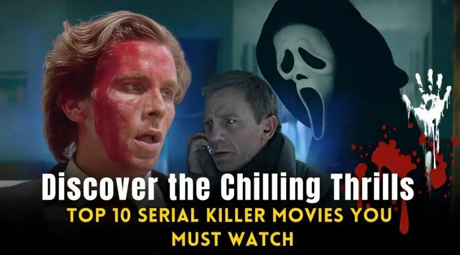 Nandakini. Top 10 Serial Killer Movies You Must… | by Nandakini | Medium