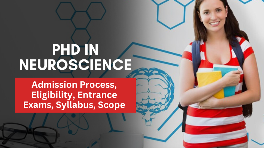 PhD in Neuroscience: Admission Process, Eligibility, Entrance Exams, Syllabus, Scope | by Aimlay ...