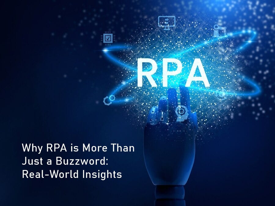 Why RPA is More Than Just a Buzzword: Real-World Insights | by Vibhor Mishra | Jan, 2025 | Medium