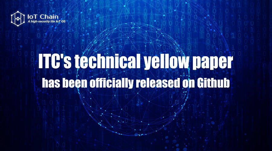 Official release of ITC technology yellow paper | by IoT Chain | IoT ...