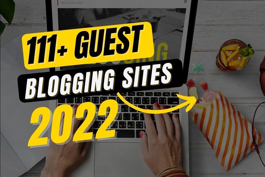 Top 111+ Free Guest Posting Sites List - Meri Guide - Medium
