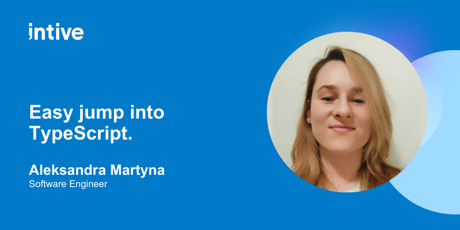 Easy Jump Into Typescript 1 Introduction By Aleksandra Martyna Intive Developers Medium
