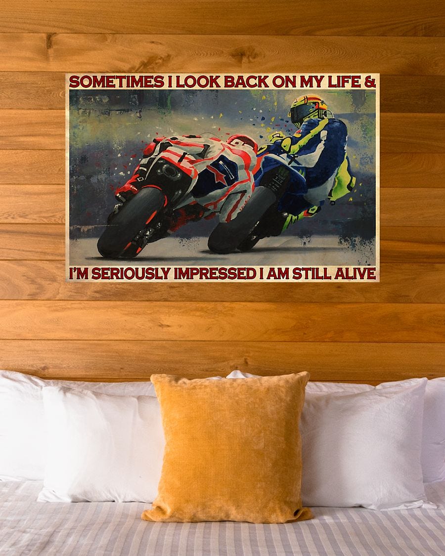 COOL Motorcycle racing sometimes I look back on my life poster | by ...