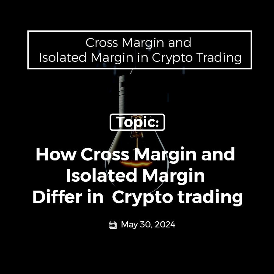 How Cross Margin and Isolated Margin Differ in Crypto Trading | by Ananaba Unique | Medium