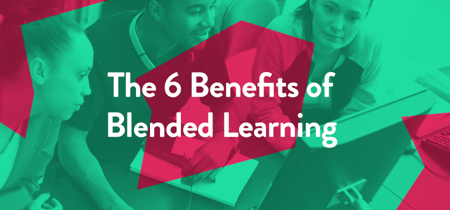 6 Big Benefits of Blended Learning | by Aileen Scott | Medium
