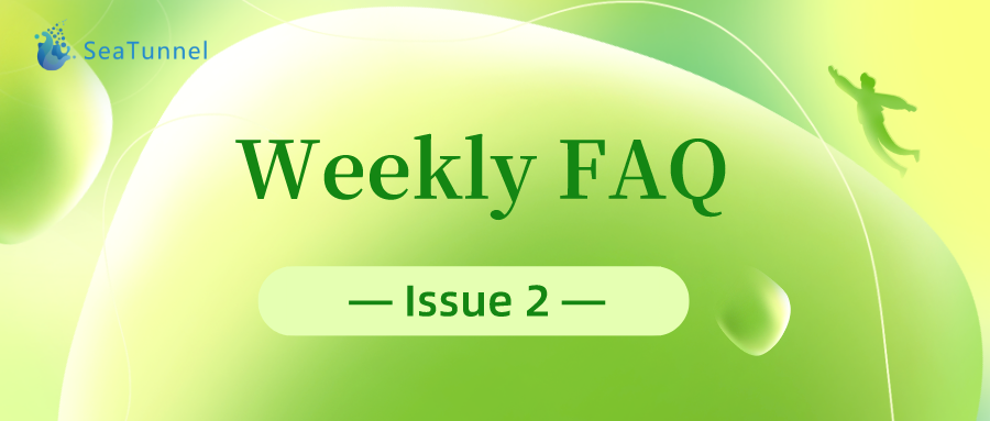 [Issue 2]Apache SeaTunnel(Incubating) weekly FAQ | by Apache SeaTunnel ...