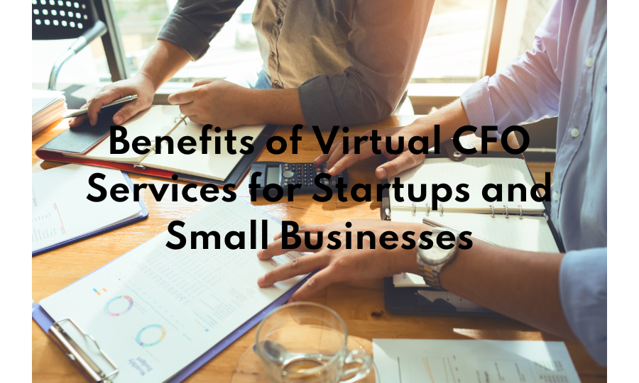 Benefits of Virtual CFO Services for Startups and Small Businesses | Medium