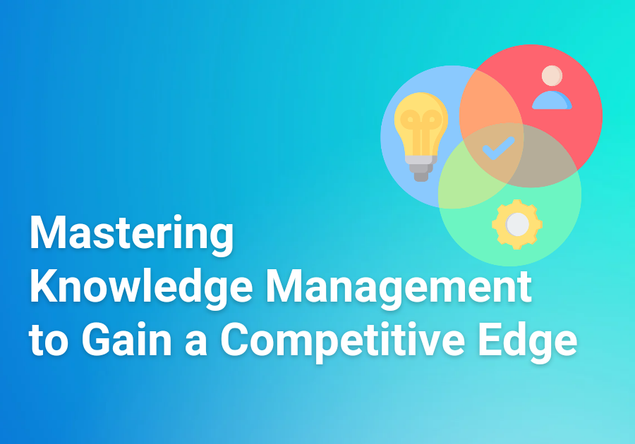 Mastering Knowledge Management to Gain a Competitive Edge | by Abay Serkebayev | Medium