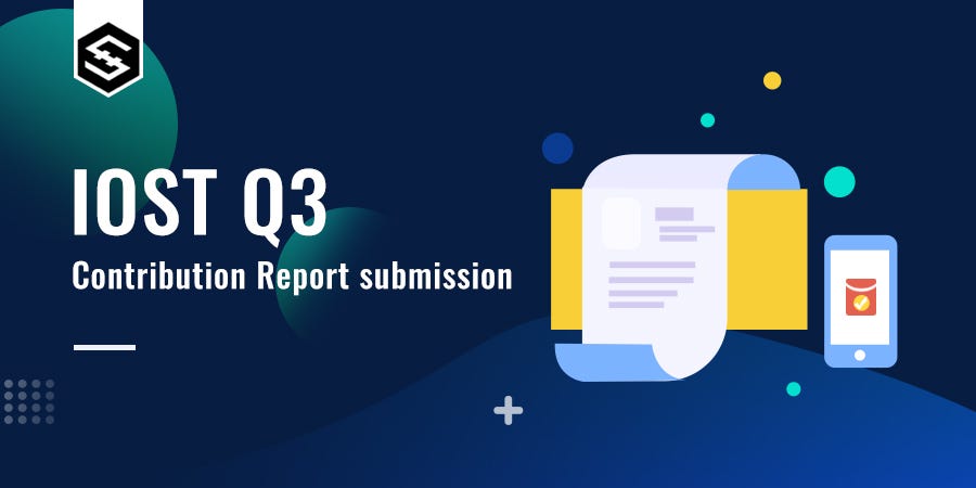 IOST Node Program | 2020 Q3 Contribution Report Submission Is Now Open ...