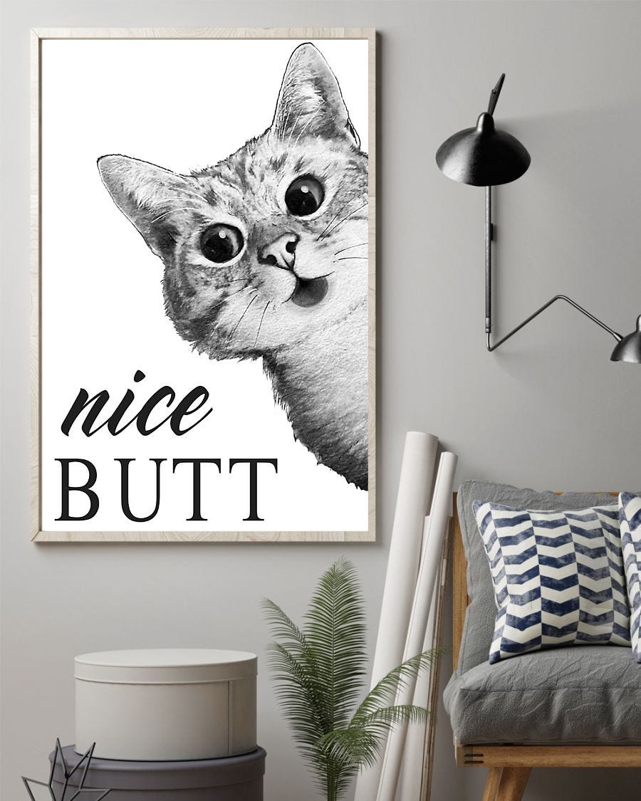 [LIMITED] Nice butt Cat poster. Buy it here :Nice butt Cat poster | by ...