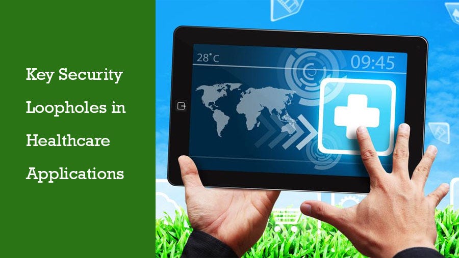 Healthcare Mobile Apps Infested With Security Issues | by CrispyCodes ...