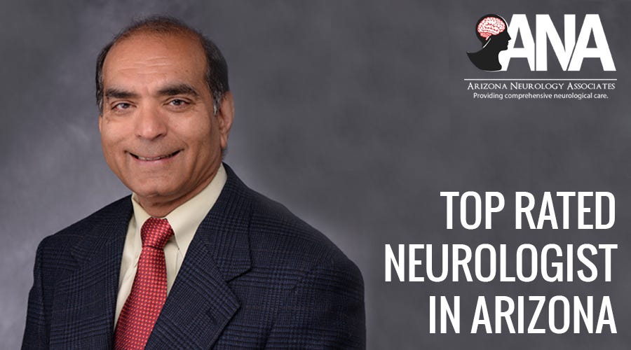 Choosing one of the top neurologists in Arizona is very important for ...