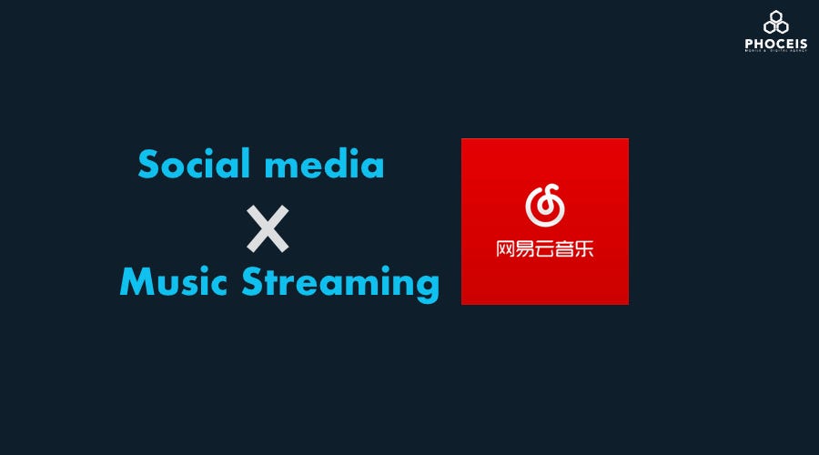 【NetEase】 A Chinese Music Streaming + Chinese Social Media Platform ...