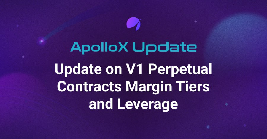 Updates on Margin Tiers & leverage for 43 Perpetual Contract on ApolloX ...