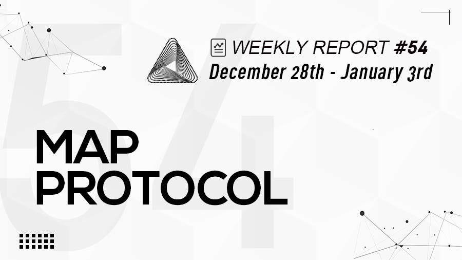 MAP Protocol Weekly Report #54 (December 28th —January 3rd) - MAP ...