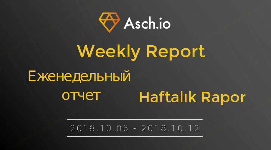 Weekly Report (6th Oct — 12th Oct) | by ASCH | AschPlatform | Medium