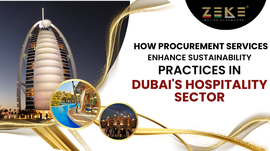 How Procurement Services Enhance Sustainability Practices in Dubai’s ...