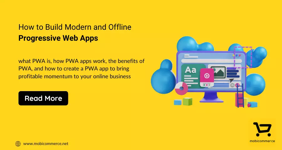 How to Build Modern and Offline Progressive Web Apps | by MobiCommerce | Medium