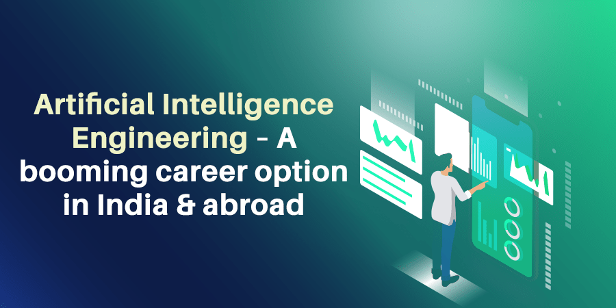 Artificial Intelligence Engineering — A booming career option in India ...