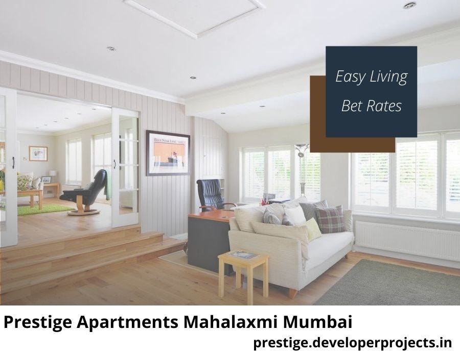 Prestige Apartment Mahalaxmi: Live A Life Of Luxury In Mumbai | by ...
