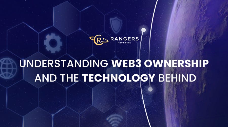 Rangers Protocol: Understanding Web3 Ownership and the Technology ... Rangers Protocol: Understanding Web3 Ownership and the Technology ...