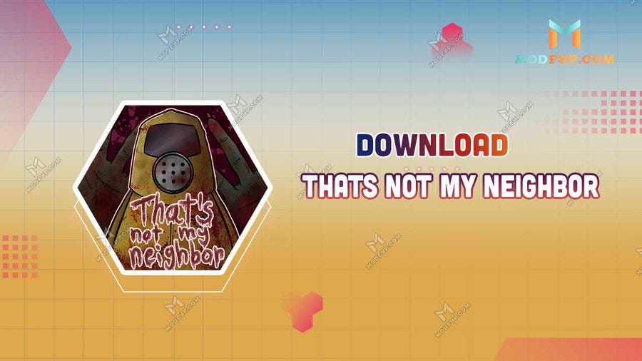 Thats Not My Neighbor APK 1.0.1 Free Download Latest Version | by Vương ...