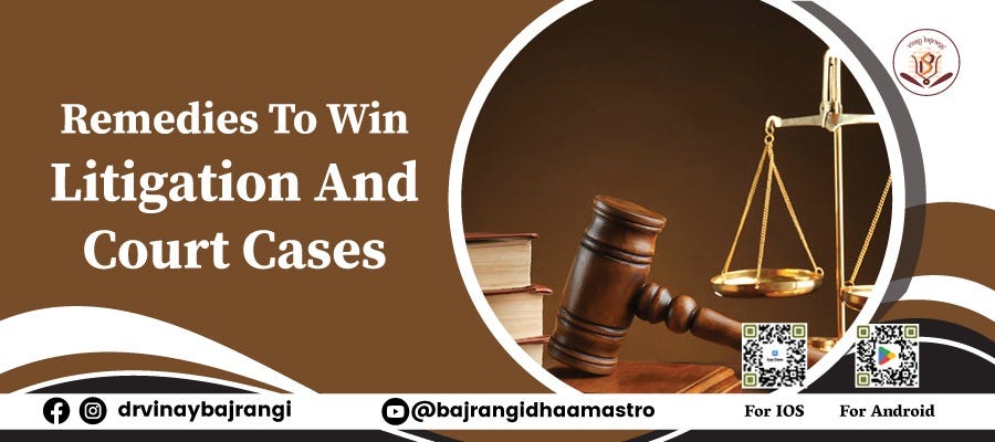 Remedies to Win Litigation and Court Cases | by Abroadastrology | Medium Remedies to Win Litigation and Court Cases | by Abroadastrology | Medium