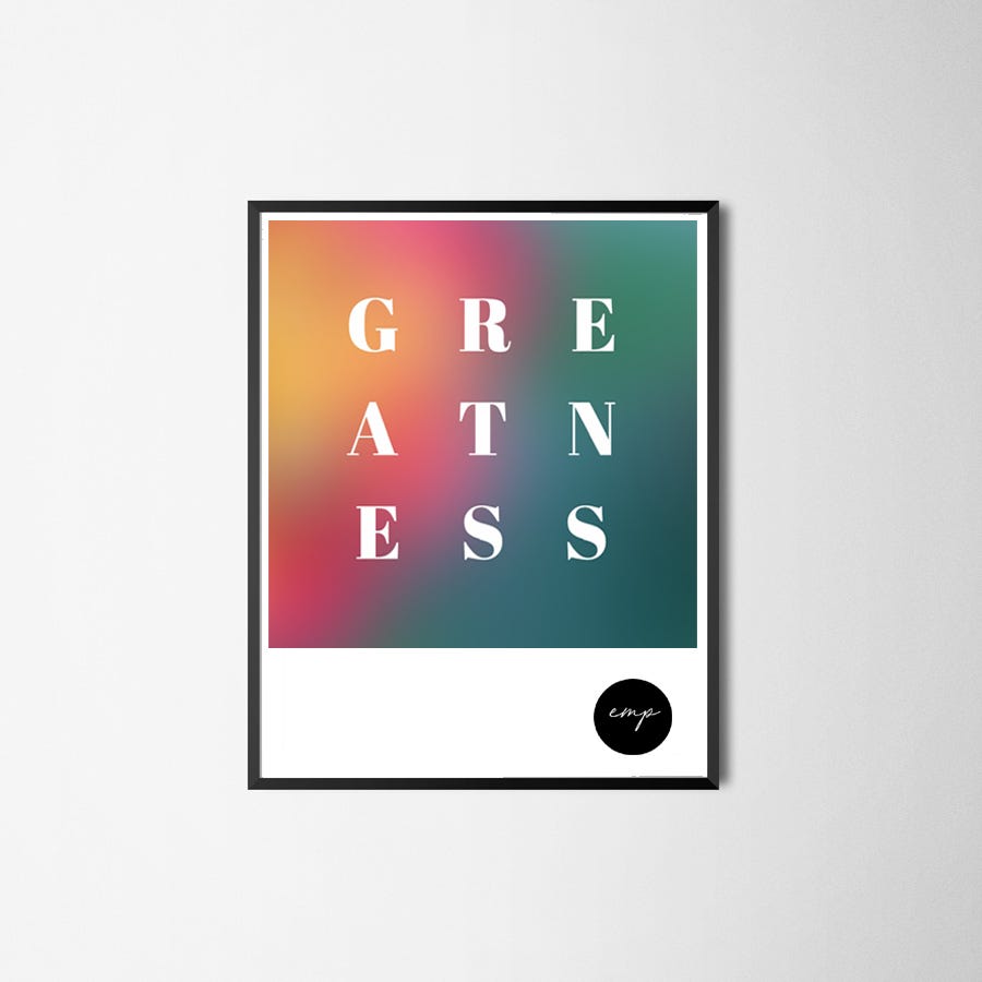 GREATNESS. If you’re looking for your purpose in… | by Brandemp | Medium