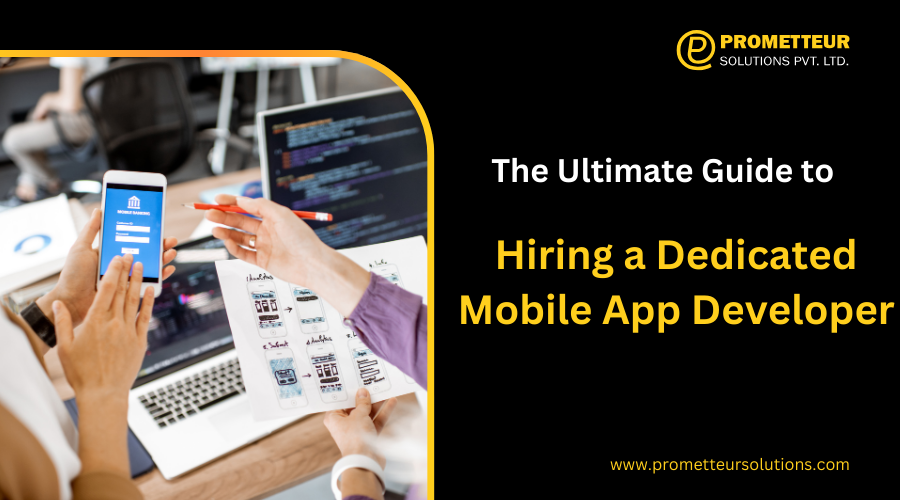 The Ultimate Guide to Hiring a Dedicated Mobile App Developer | by ...