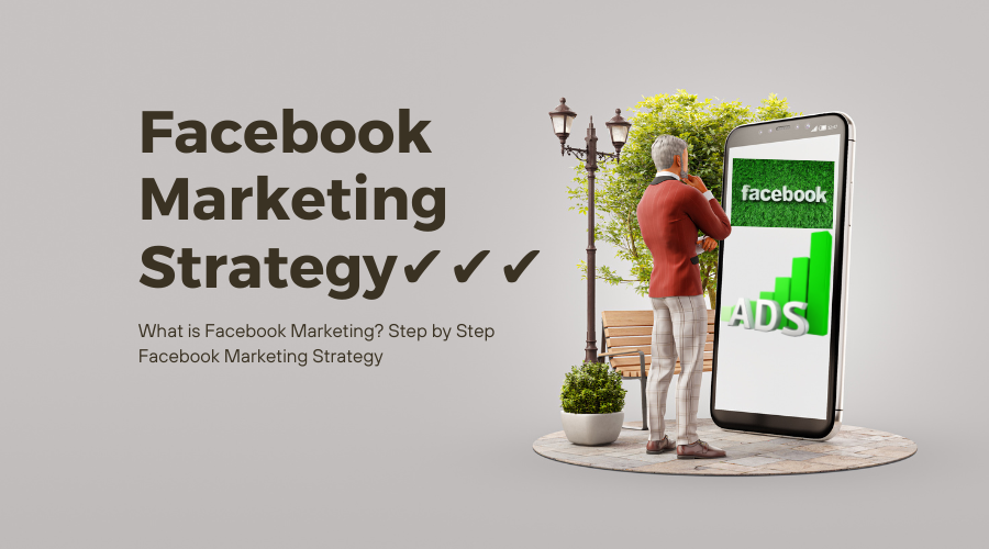 Facebook Marketing Strategy . Step by Step Facebook Marketing… | by ...