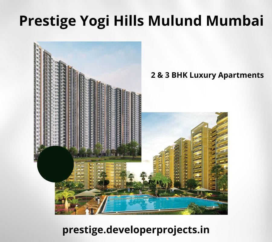 Prestige Yogi Hills Mulund Mumbai | Experience The Modern Lifestyle ...