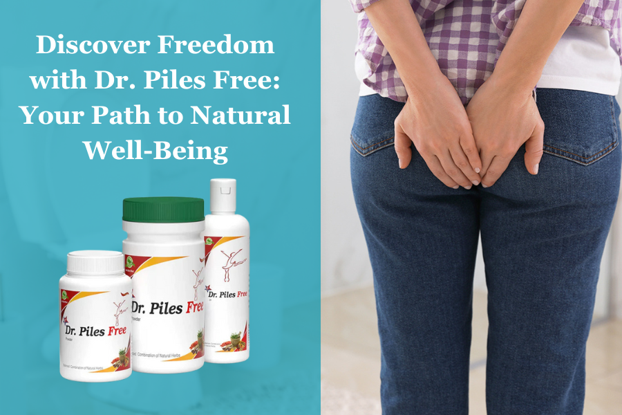 Discover Freedom with Dr. Piles Free: Your Path to Natural Well-Being ...