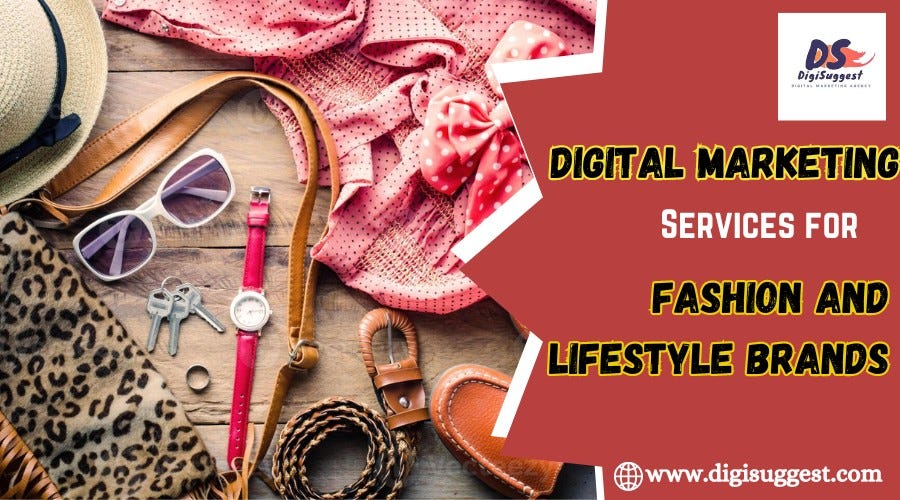 Digital marketing Services for Fashion and Lifestyle Brands | by ...