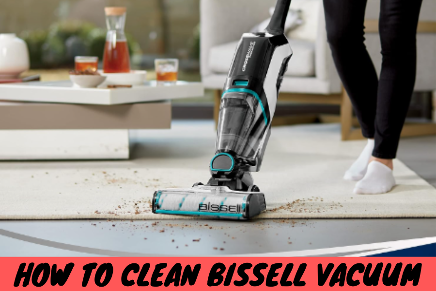 How To Clean Bissell Vacuum | 11 Effective Ways | by Fahim's SEO | Mar ...