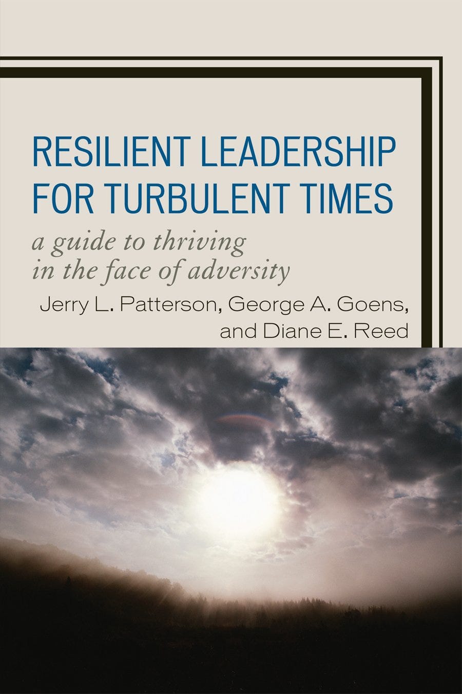 [BOOKS] Resilient Leadership for Turbulent Times: A Guide to Thriving ...