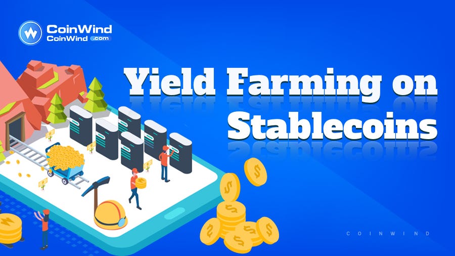 Yield Farming on Stablecoins. Many people turn to cryptocurrencies as ...