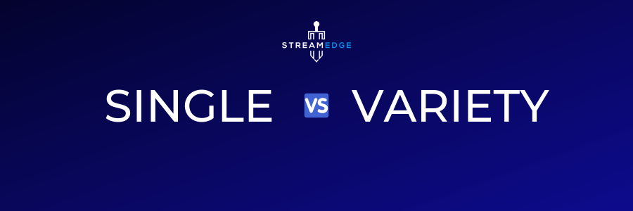 The Pros and Cons of Single Game vs Variety Streaming | by Stream Edge ...