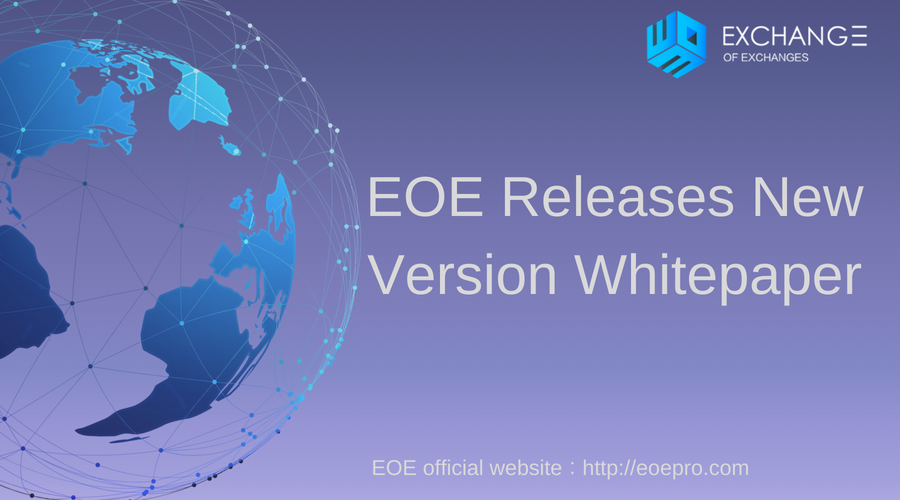 EOE Releases New Version Whitepaper | by Exchange of Exchanges | EOE ...