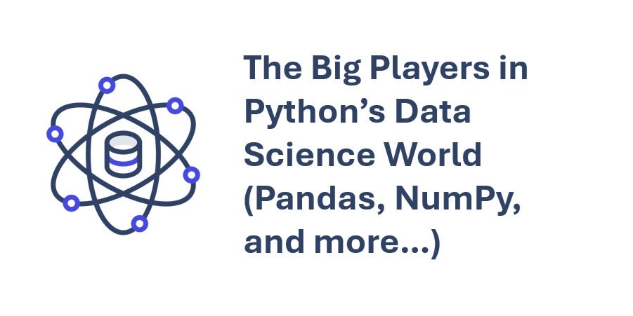 The Big Players in Python’s Data Science World (Pandas, NumPy, and more…) | by Py-Core Python ...