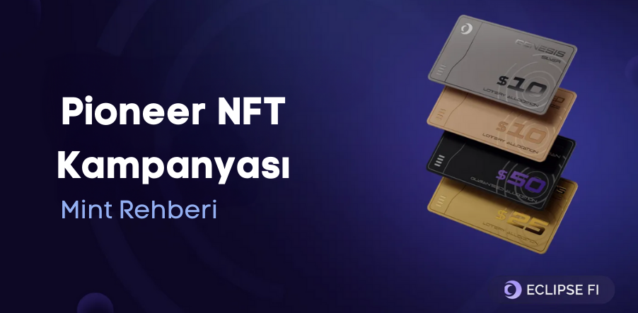 Eclipse Fi Pioneer NFT Mint Rehberi | by Eclipse Fi Türkiye | Medium