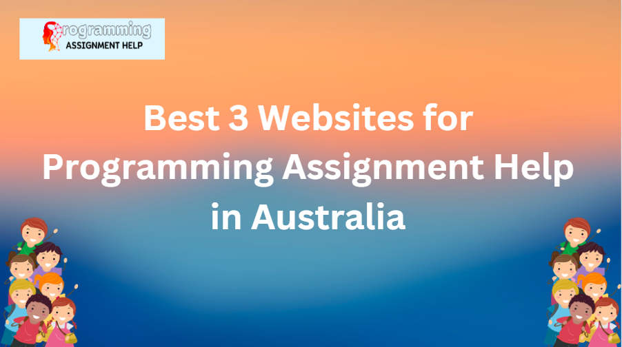 Best 3 Websites for Programming Assignment Help in Australia | by ...